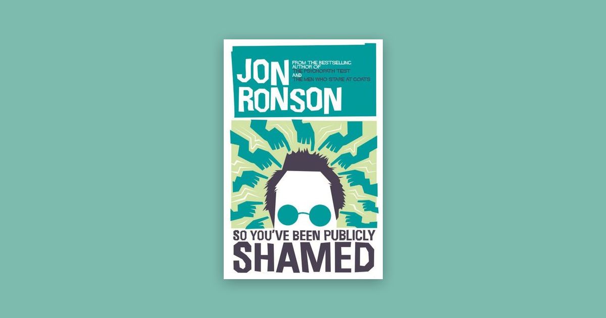 So You've Been Publicly Shamed by Jon Ronson | Chareads