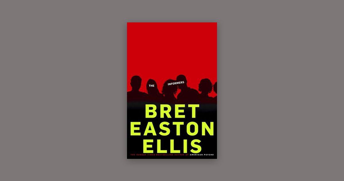 The Informers by Bret Easton Ellis | Chareads